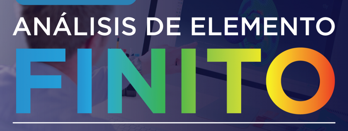 Taller de análisis de elemento finito – Instituto Axis